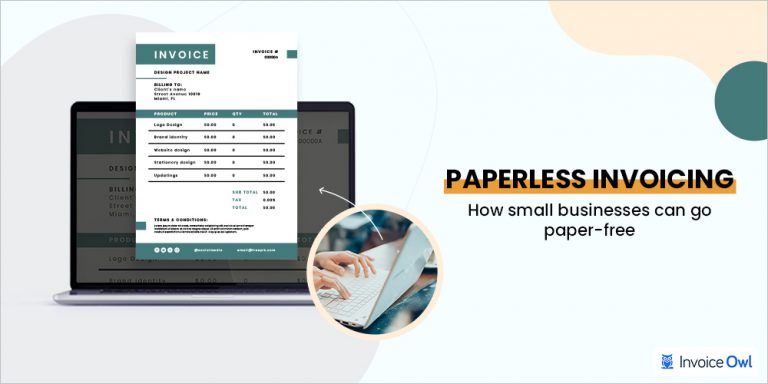 Paperless Invoicing - Benefits & Steps for Small Businesses