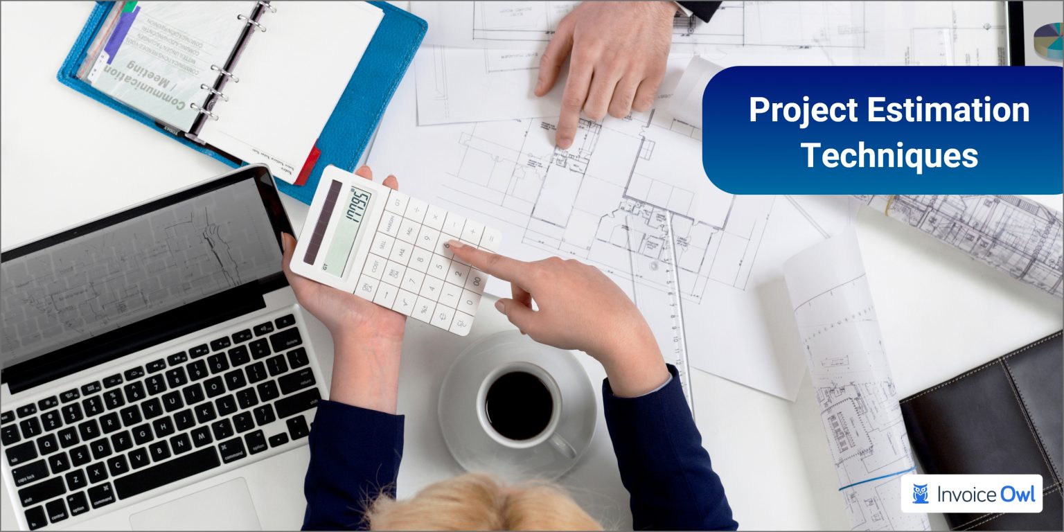 6 Successful Project Estimation Techniques for Accuracy
