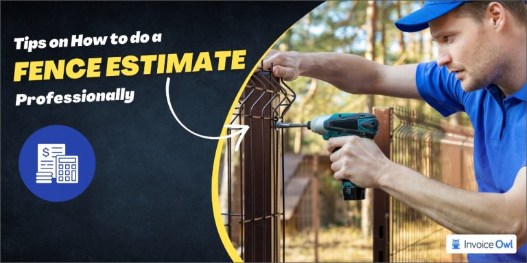 How to Estimate a Fencing Job Professionally | InvoiceOwl