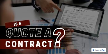 Is a Quote a Contract? Learn Legal Nuances - InvoiceOwl