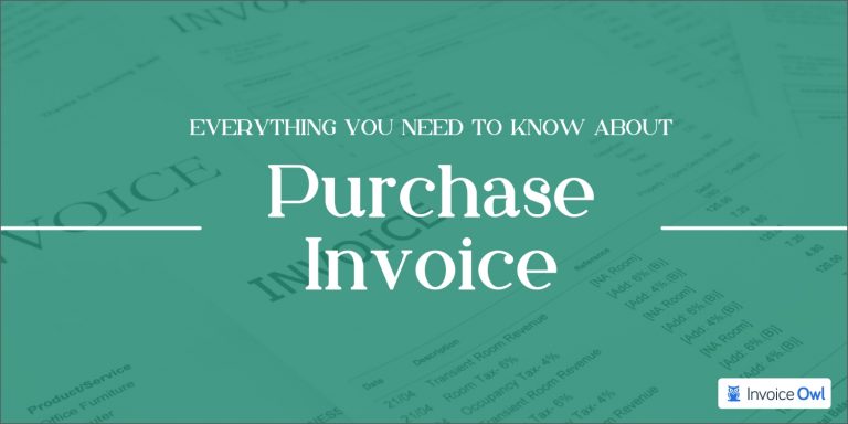 Everything You Need to Know About Purchase Invoice | InvoiceOwl